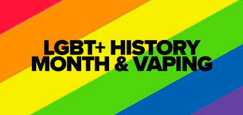 LGBT+ History Month & Vaping | UK ECIG STORE