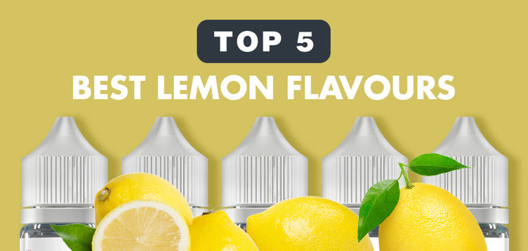 Top 5 Lemon Flavours - E-Liquids - UK ECIG STORE